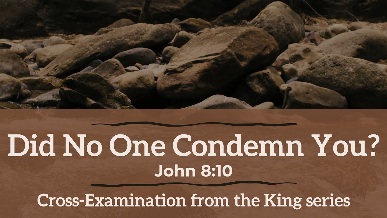 Did No One Condemn You? - YouTube