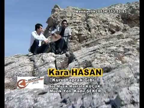 KARA HASAN Kuru Yaprak Gibi