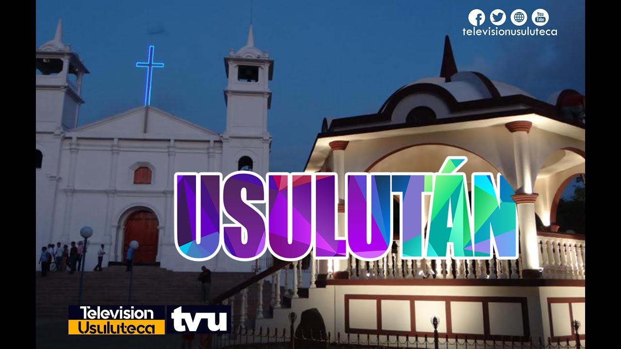 Usulutan grande en historia, bella en su gente. - YouTube