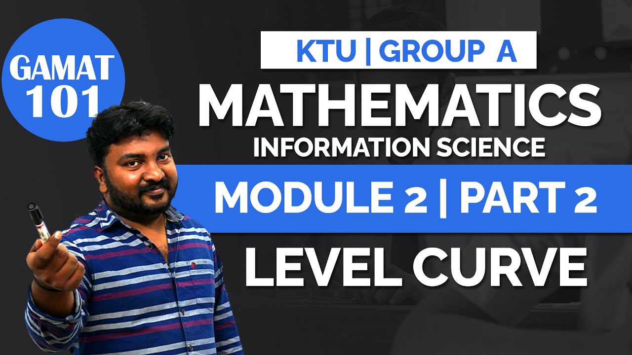 B Tech | Level Curve | Mathematics for Information Science | Module 2 ...