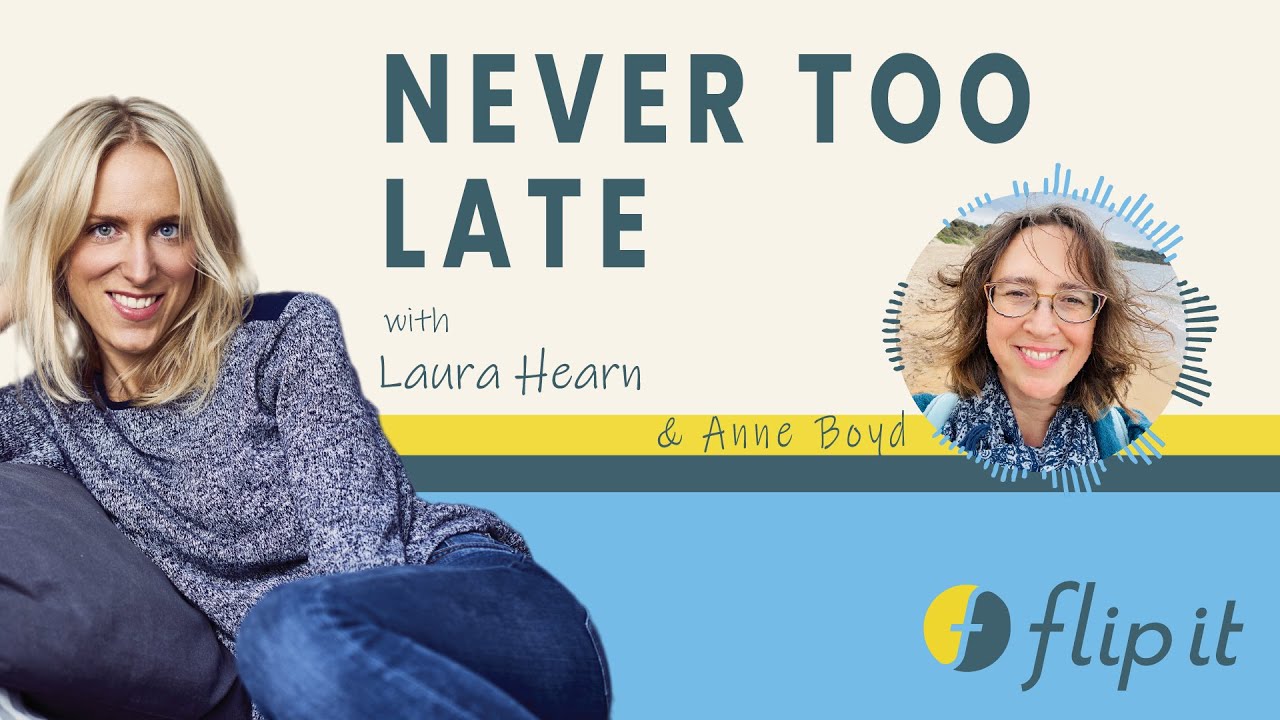 It's Never Too Late - With Anne Boyd - YouTube