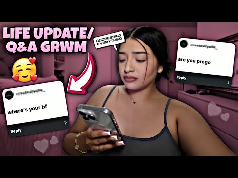 GRWM *LIFE UPDATE/Q&A*