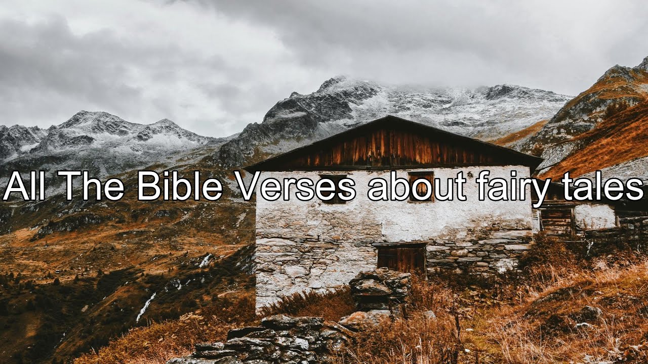 What does the Bible Say About fairy tales - All the Bible Verses About ...