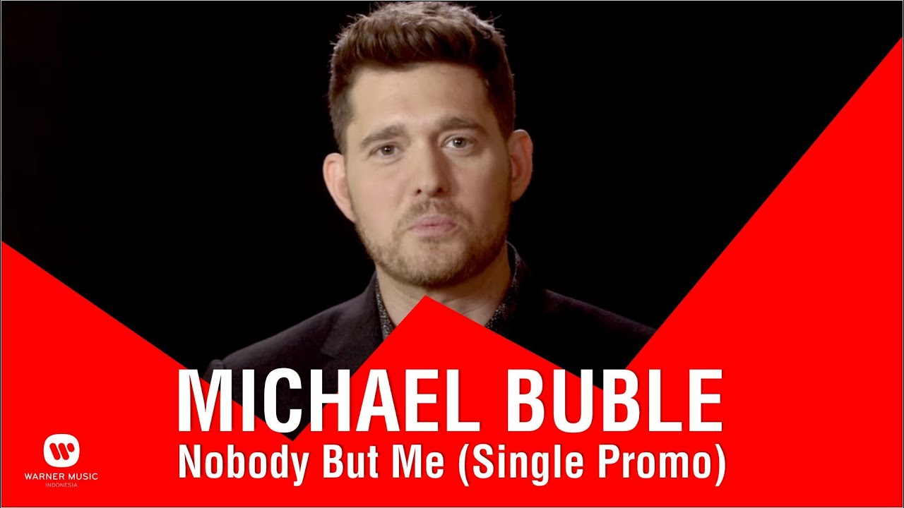 Michael Buble - Nobody But Me (Single Promo) - YouTube