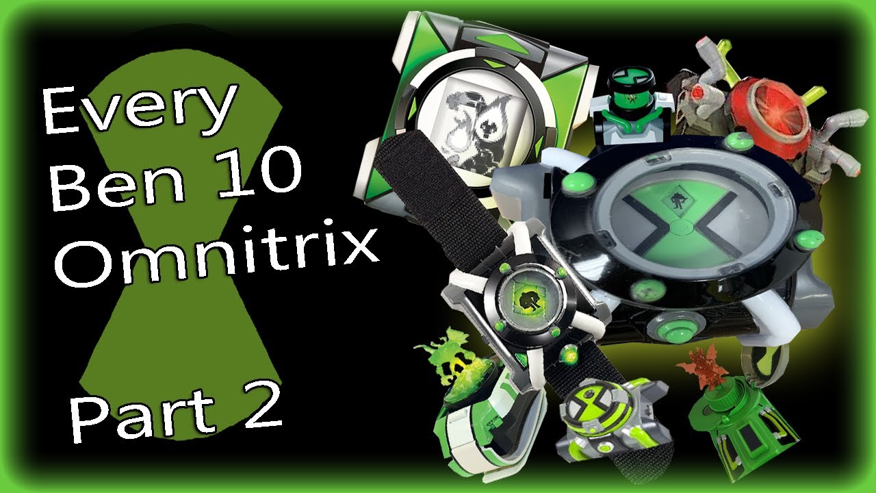 Every Ben 10 Omnitrix toy Part 2 - YouTube