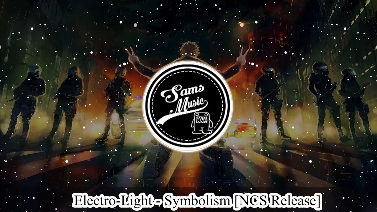 Electro-Light - Symbolism [NCS Release] - YouTube