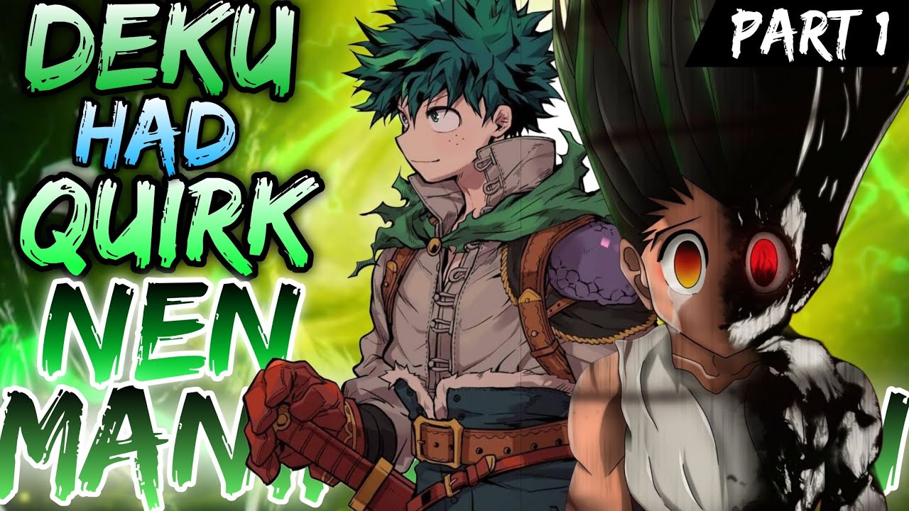 What if Deku had Nen Manipulation Quirk | Part 1 - YouTube