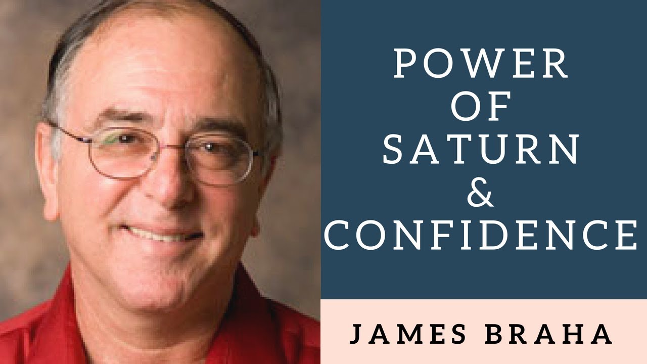 POWER OF SATURN & CONFIDENCE - James Braha - YouTube