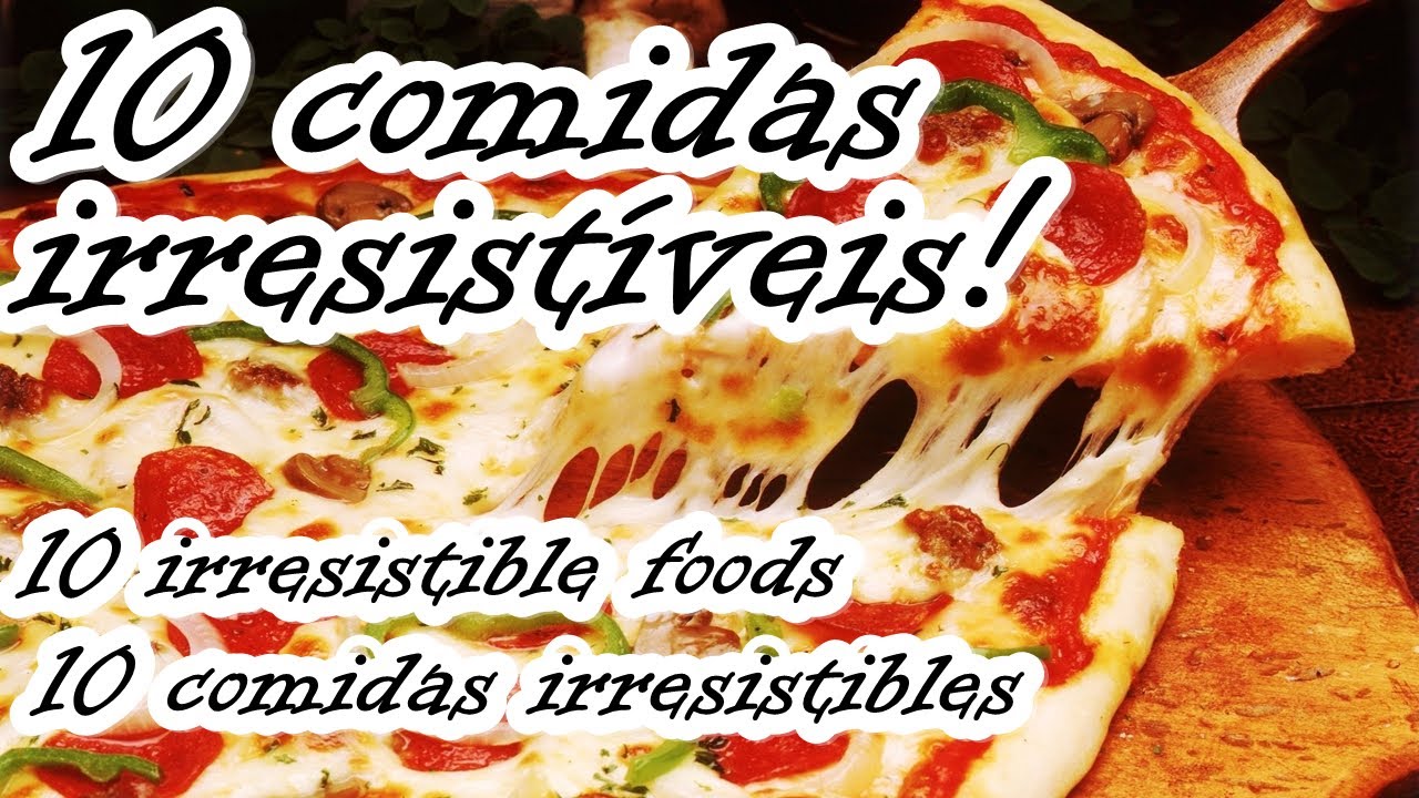 10 COMIDAS IRRESISTÍVEIS/ 10 IRRESISTIBLE FOODS/ 10 COMIDAS ...