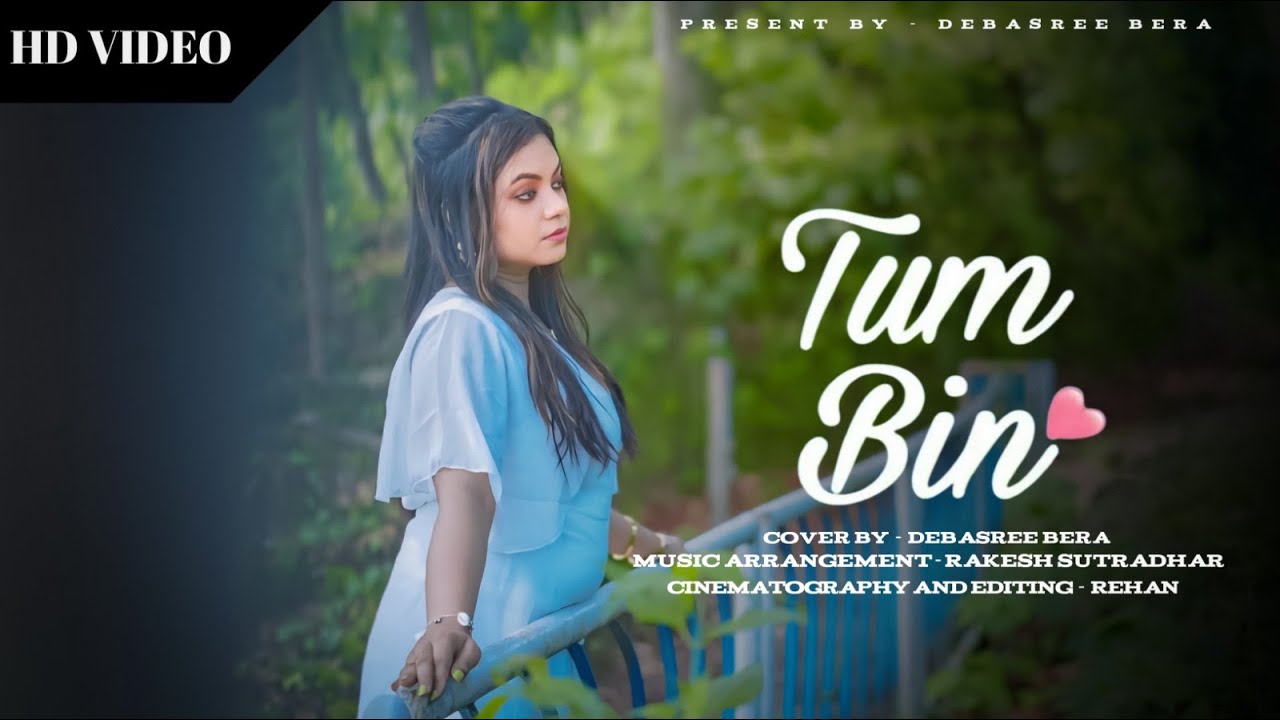 TUM BIN Full Video Song | SANAM RE | Cover By Debasree Bera - YouTube