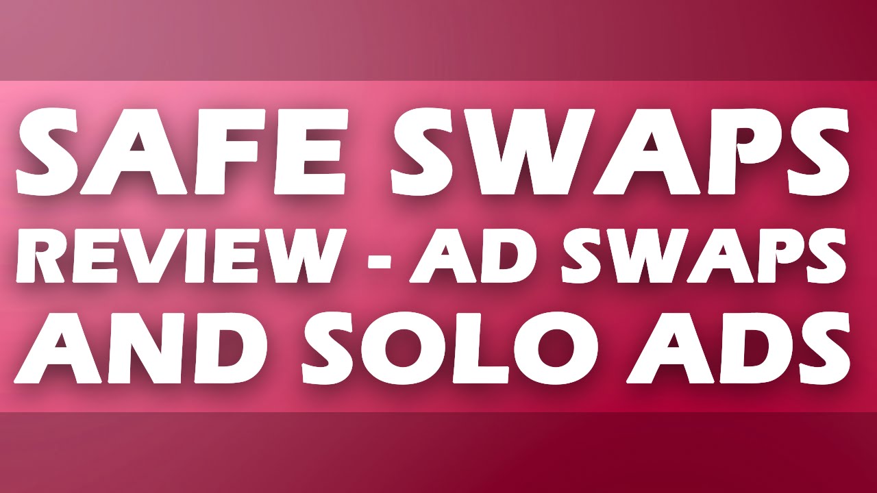 Safe Swaps Review - Ad Swaps and Solo Ads - YouTube