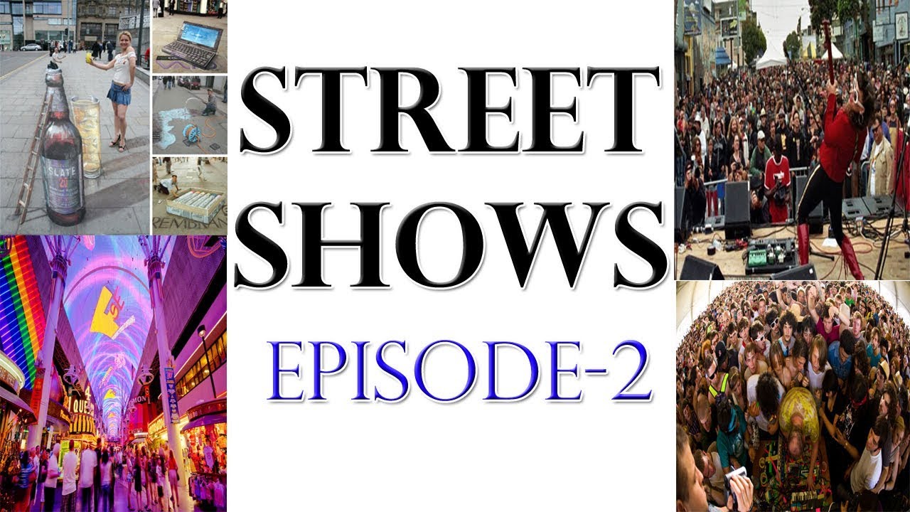 Street Shows Episode 2 - YouTube