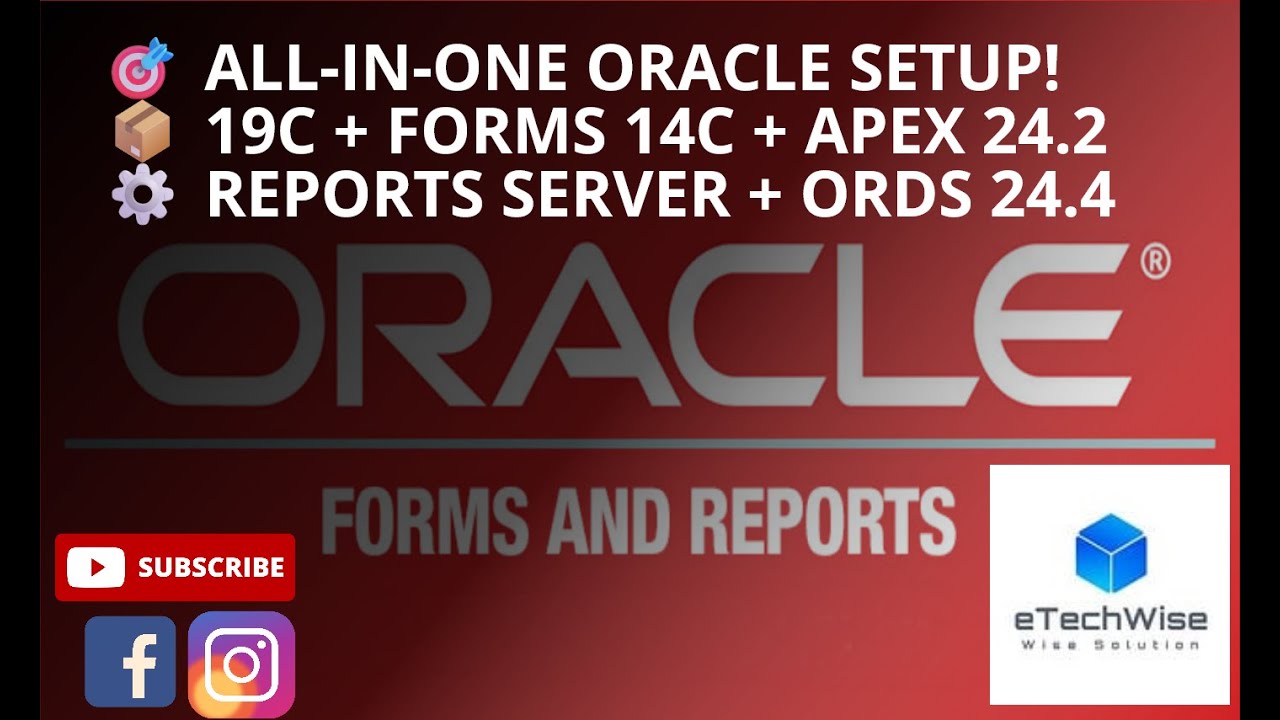 Complete Oracle Database 19c Forms 14c Report Server Fixed Apex 242 Ords Guide For 4550