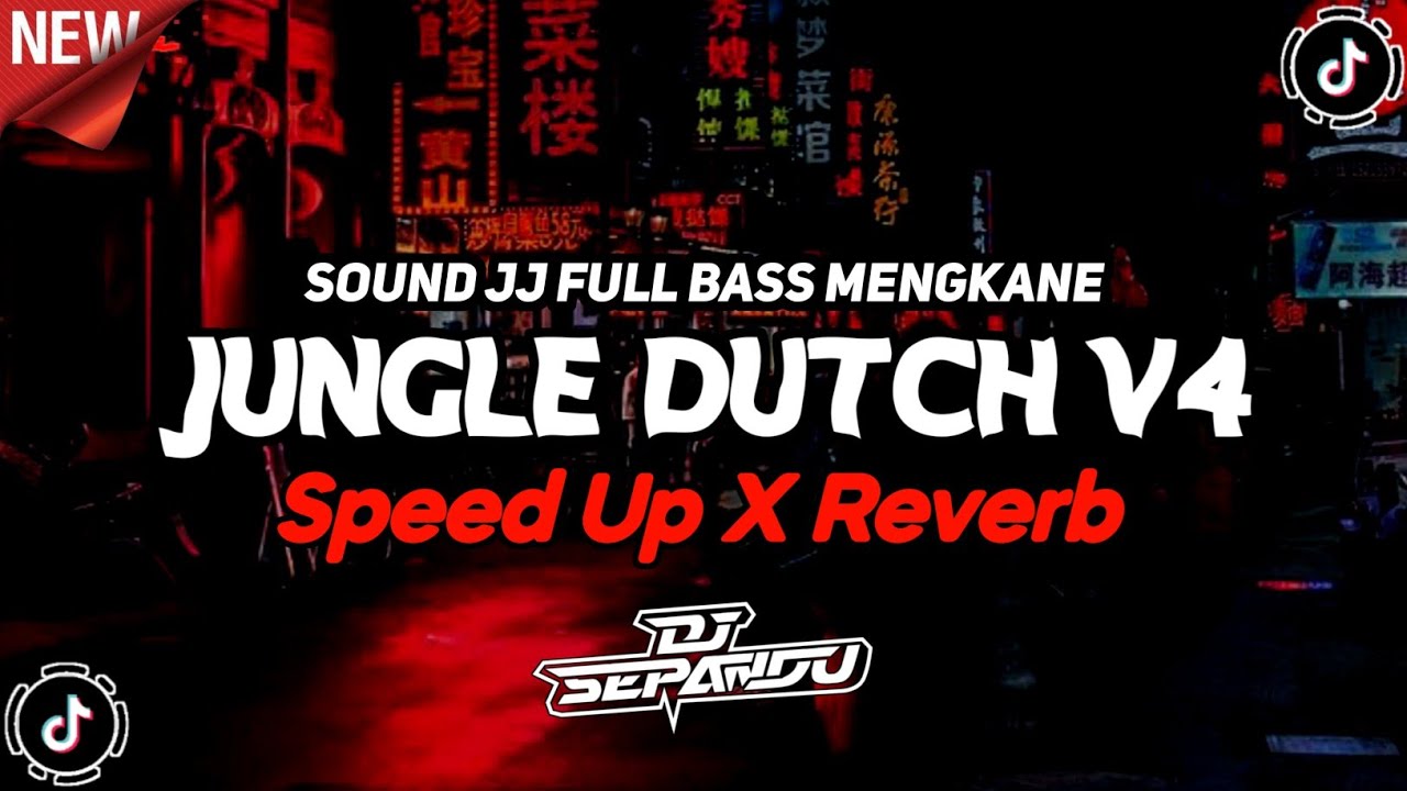 Jungle Dutch V4 Sound JJ Full Bass Mengkane (Speed Up X Reverb)🎧 - YouTube