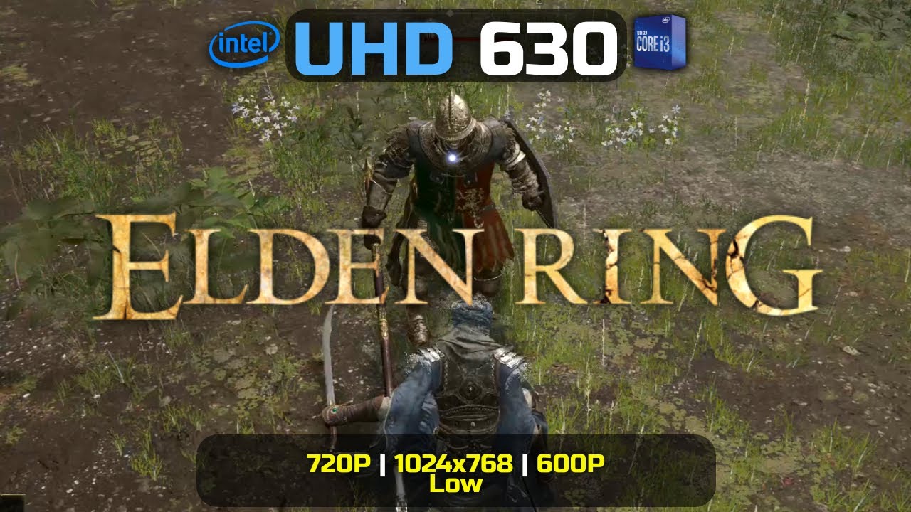 Elden Ring | UHD 630 | 720P, 1024x768, 600P - YouTube