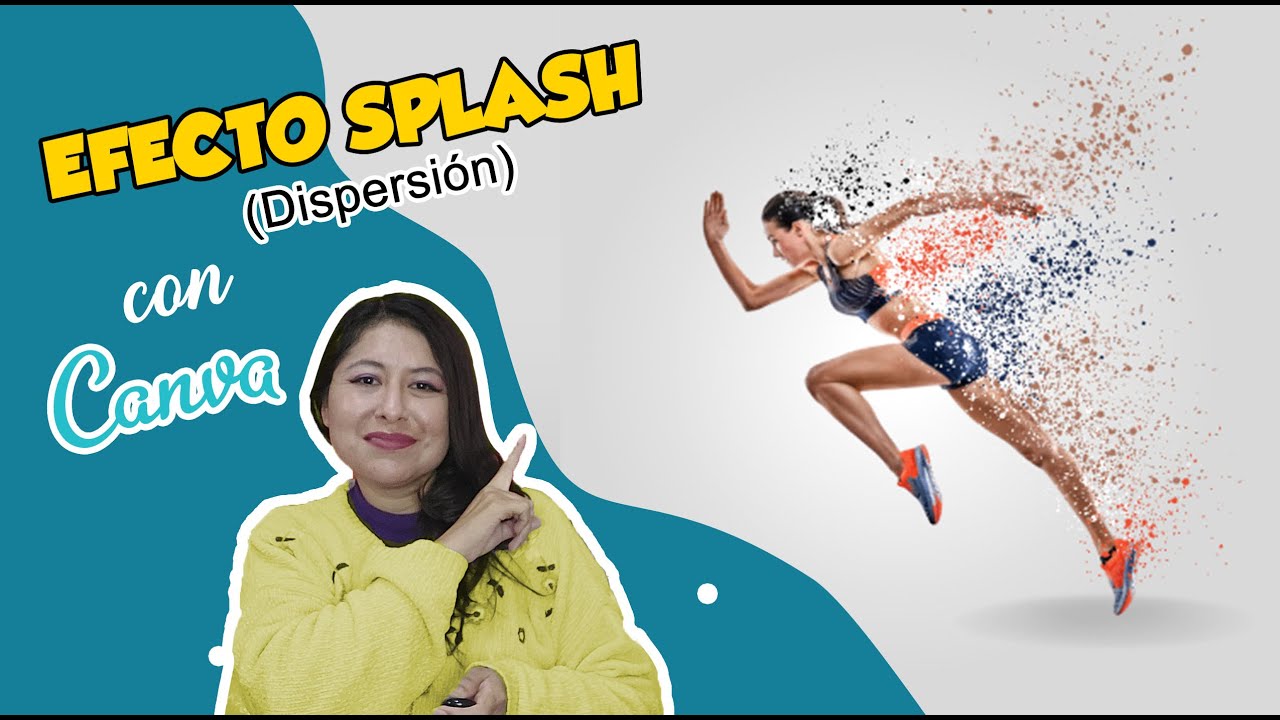 Canva Efecto Splash - Efecto Dispersion - YouTube