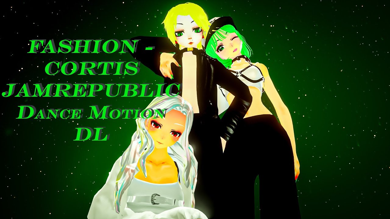 FASHION - CORTIS JamRepublic | MMD Dance Motion DL #cortis #fashion # ...