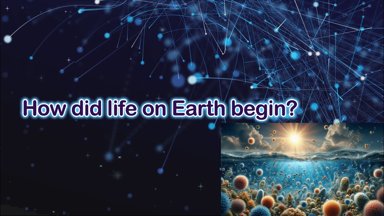 8. How did life on Earth begin? - YouTube