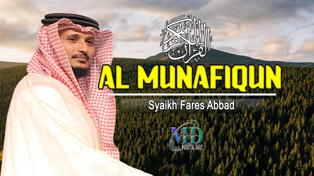 Surah Al Munafiquun -Syaikh Fares Abbad | "Orang-orang Munafik" | # ...