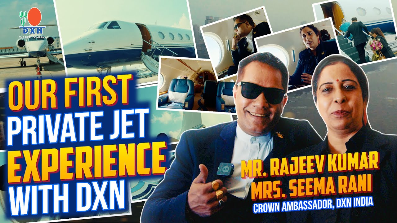 Our First Private Jet Experience with DXN! Mr.Rajeev Kumar & Mrs.Seema ...