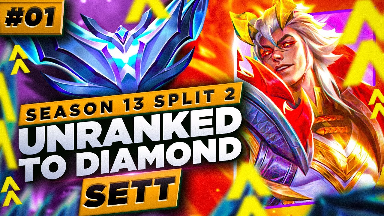 Unranked to Diamond Sett #1 - How to Play Sett Season 13 Split 2 - Sett ...