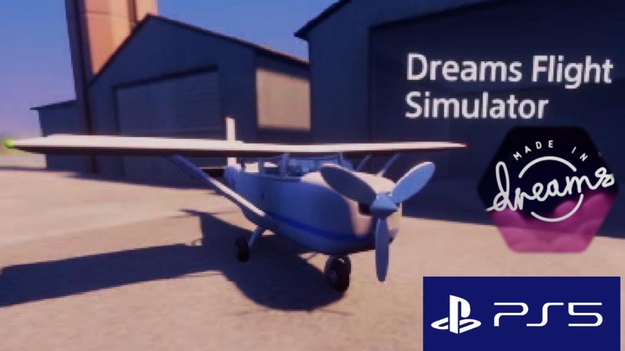 Flight Simulator on Dreams PS5 | Lets PLAY Good Dreams - YouTube