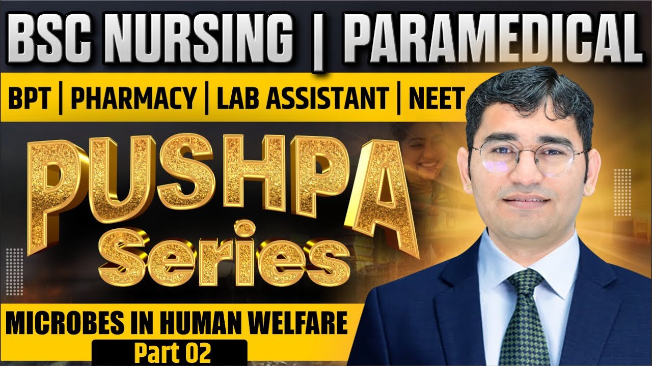 MICRBOES IN HUMAN WELFARE MCQ FOR BSC NURSING | PARAMEDICAL | BSC NURSING PYQ SOLUTION |BY VIJAY ...