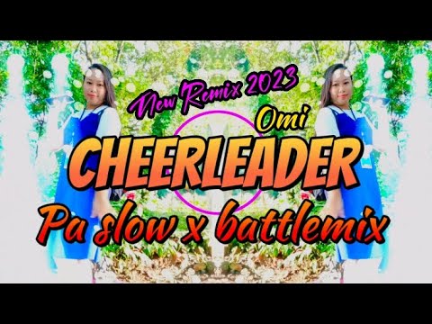 CHEERLEADER [Paslow x Battlemix] Bass boosted 2023 Omi ft. Mr. Ronz vlog Remix - YouTube