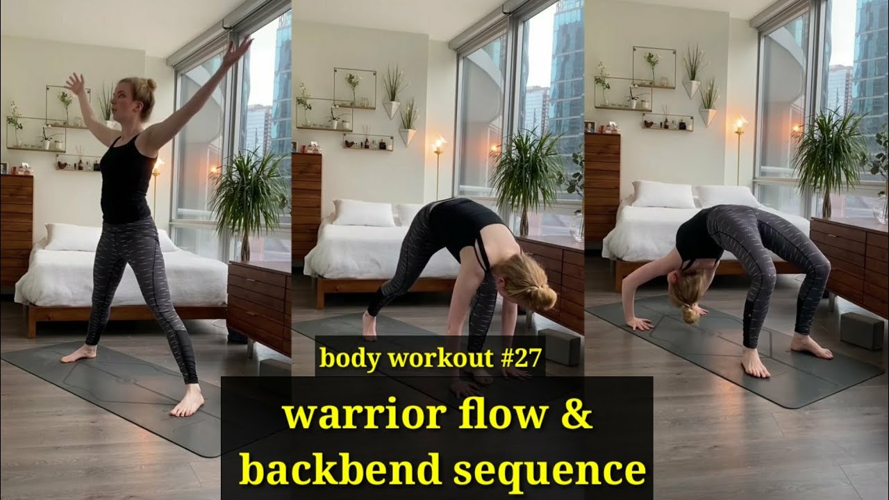 warrior flow & backbend sequence - body workout # 27 - how to do ...