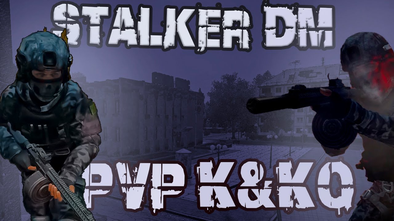 STALKER DM|K&KO - YouTube