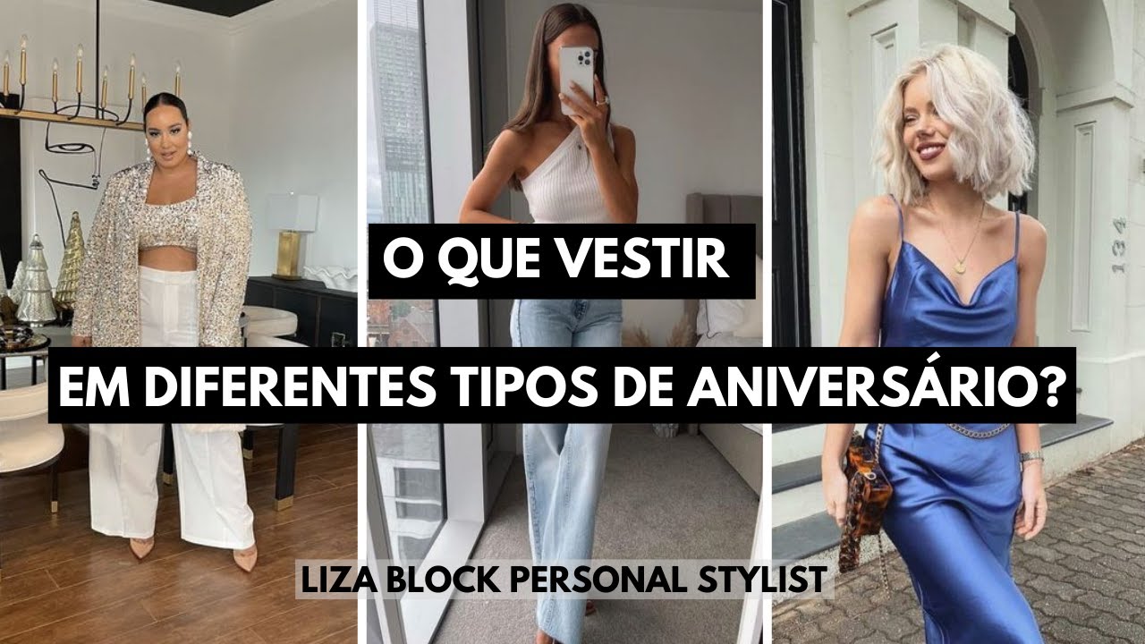 Looks Para Comemorar Aniversário | Liza Block - YouTube