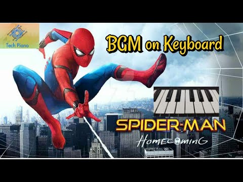 Spider man homecoming BGM on Keyboard//Spider man BGM//Spiderman ...