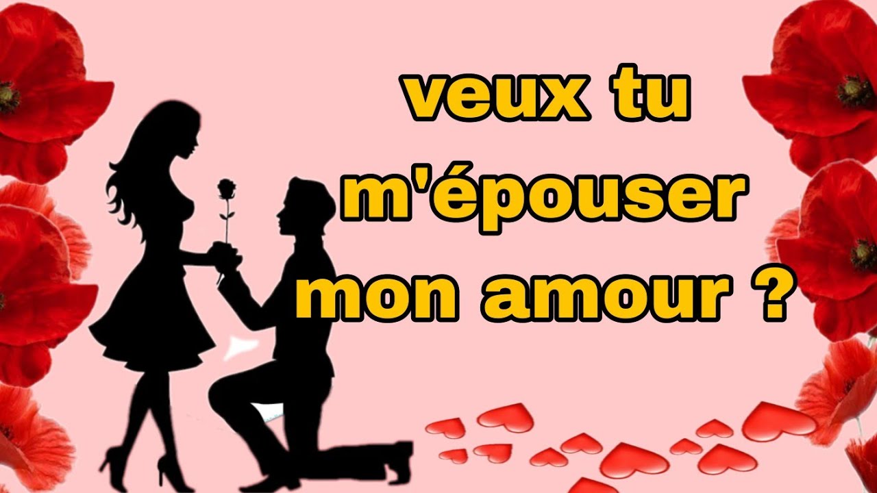 🌺💖 veux tu m'épouser mon amour 💓💝 demande en mariage 🌺#couple #mariage ...