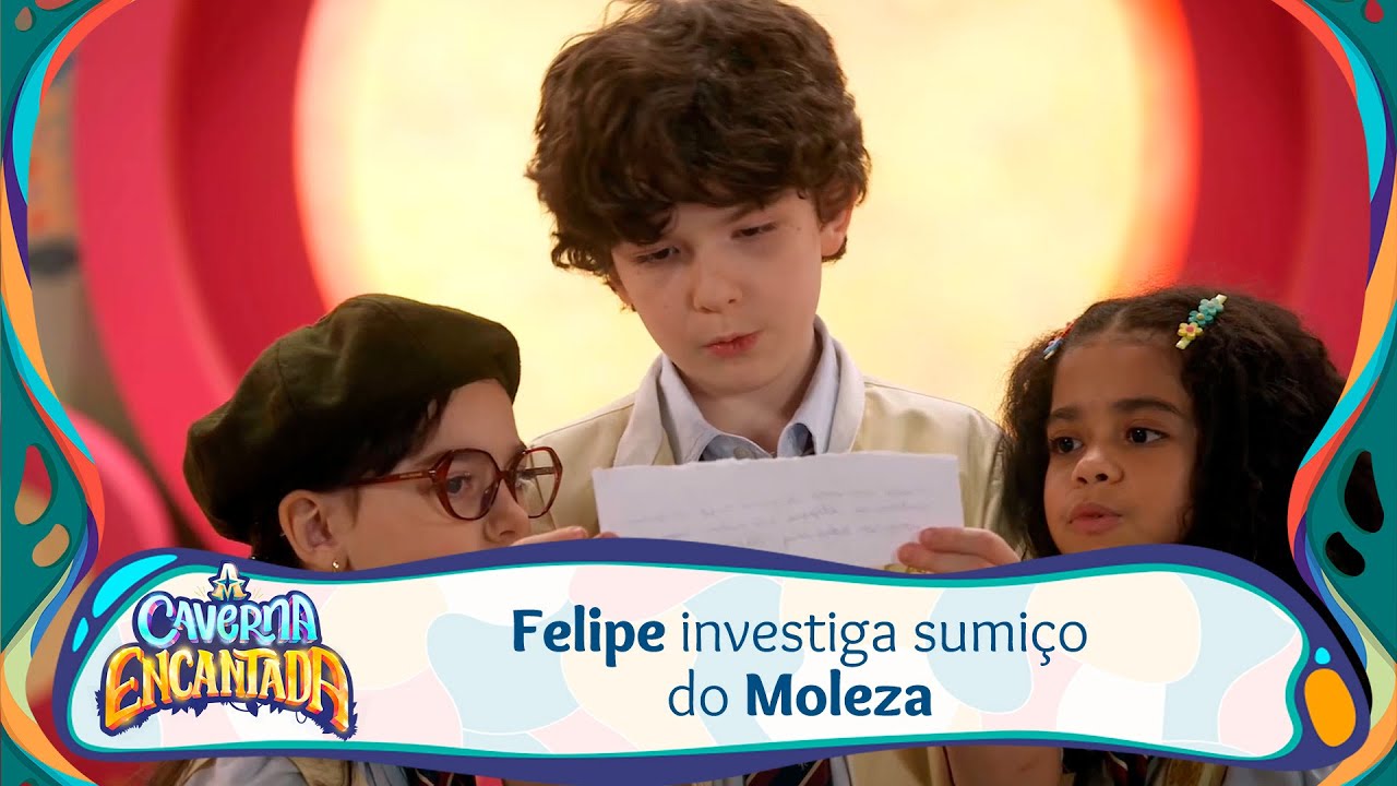 Felipe investiga sumiço do Moleza | A Caverna Encantada - YouTube