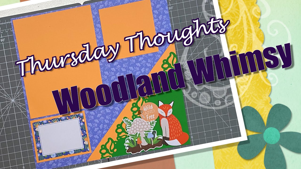 Thursday Thoughts: Woodland Whimsy - YouTube
