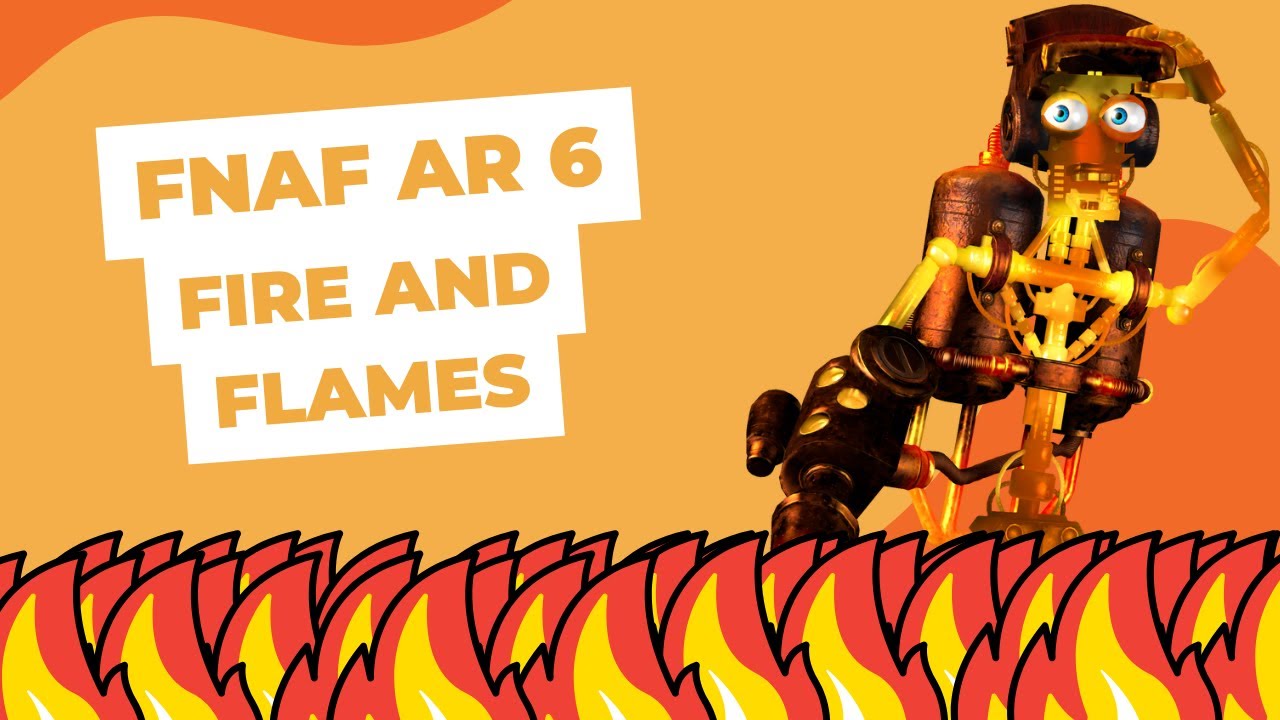 FNAF AR: Special Delivery Part 6: Fire and Flames - YouTube
