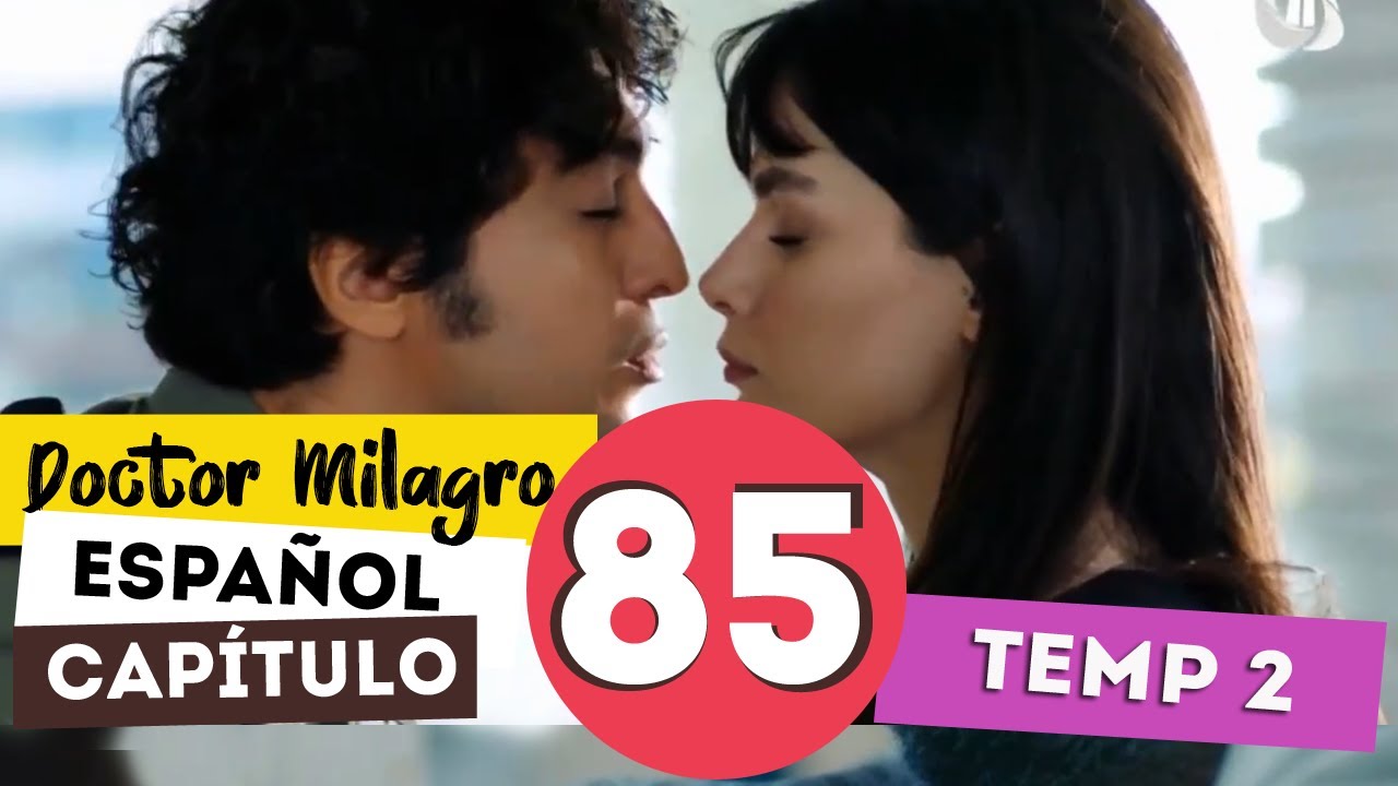 Doctor🩺 Milagro Mucize Doktor Capítulo 85 Temporada 2 Summary