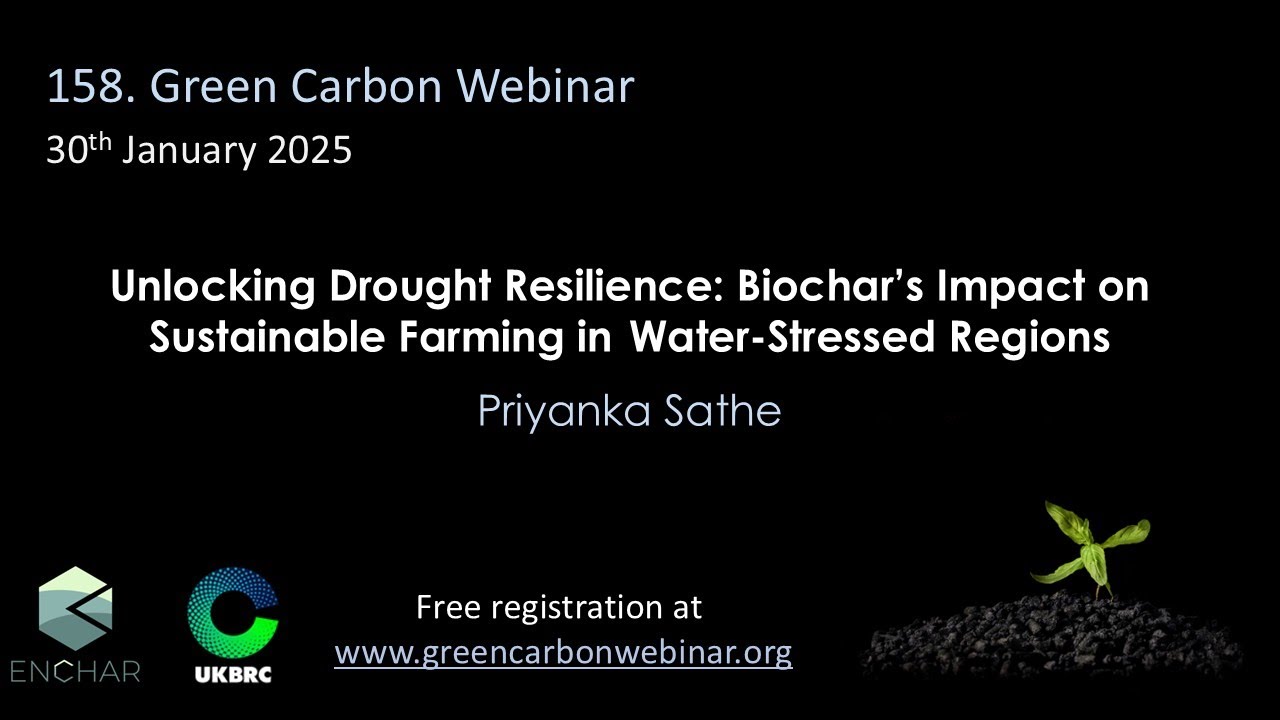 158.Green Carbon Webinar - Unlocking Drought Resilience: Biochar’s ...