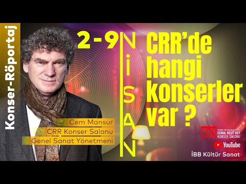 Cemal Reşit Rey Konser Salonu 2 – 9 Nisan programı