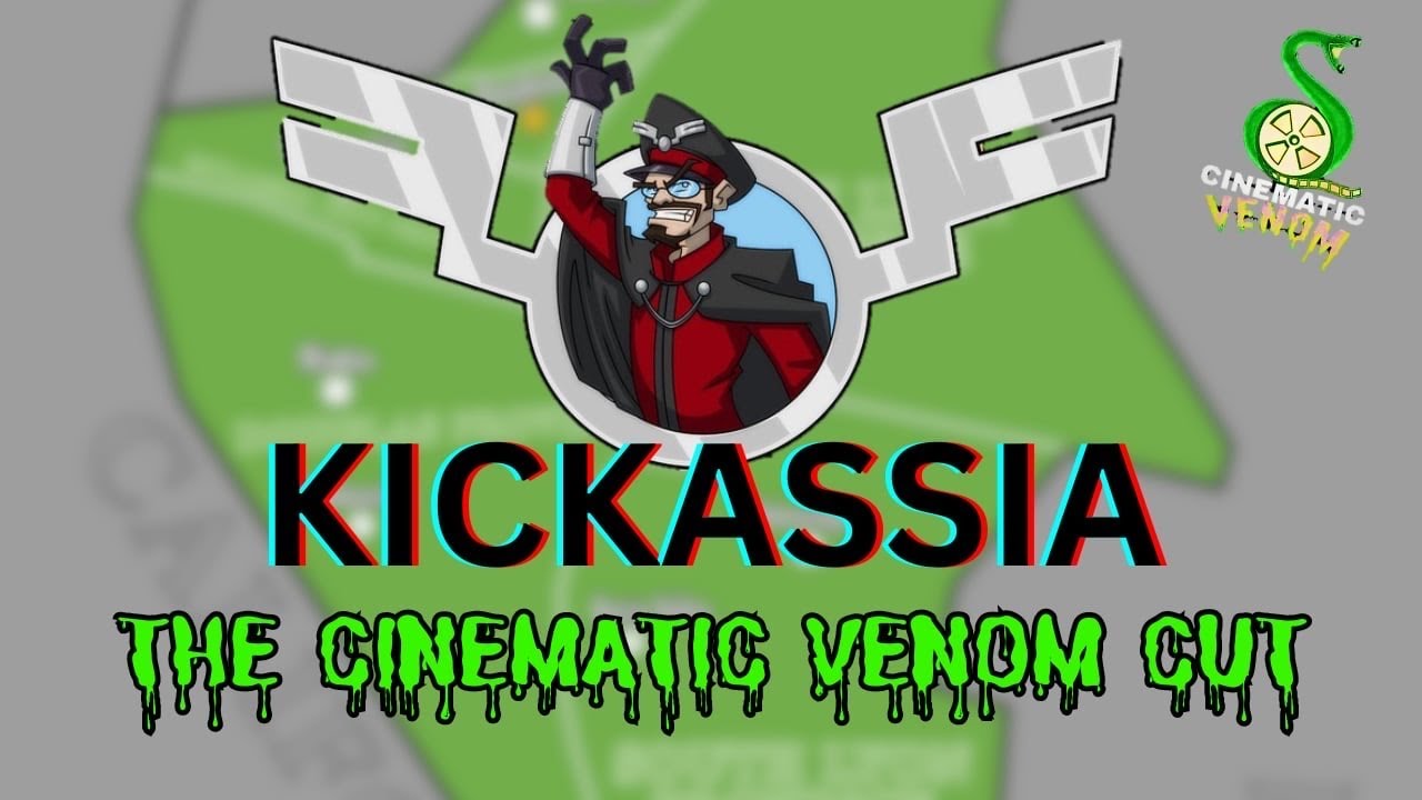 Kickassia (2010) - THE CINEMATIC VENOM CUT - YouTube