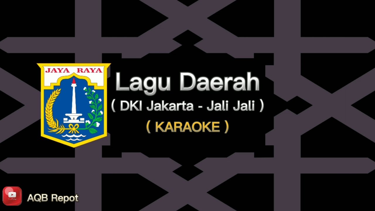Lagu Daerah DKI JAKARTA - Jali Jali - KARAOKE ( Instrument + Lirik ...