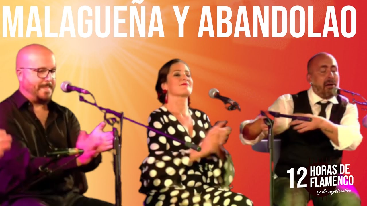 12 H Flamenco - MALAGUEÑA y ABANDOLAO. Alba Guerrero, Alejandro ...