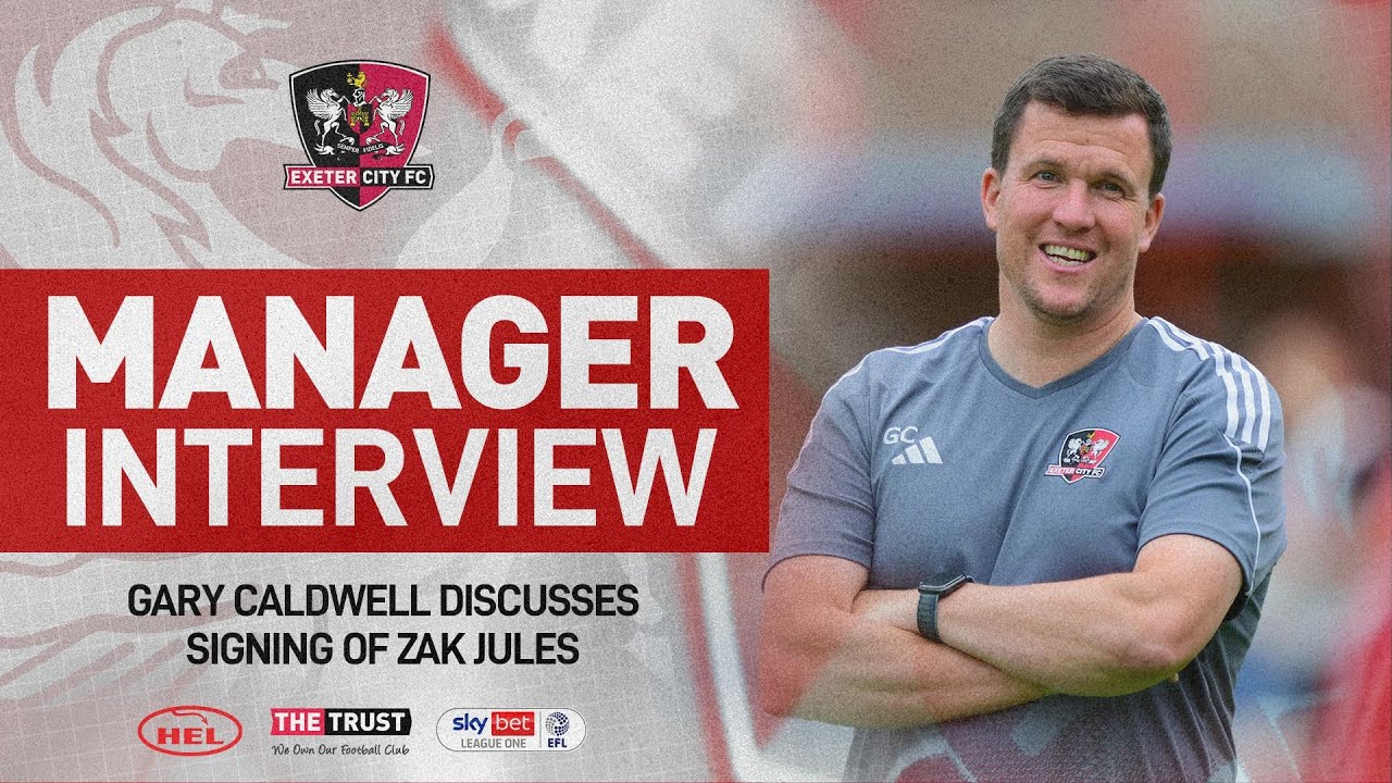 💬 Gary Caldwell on signing Zak Jules | Exeter City Football Club - YouTube