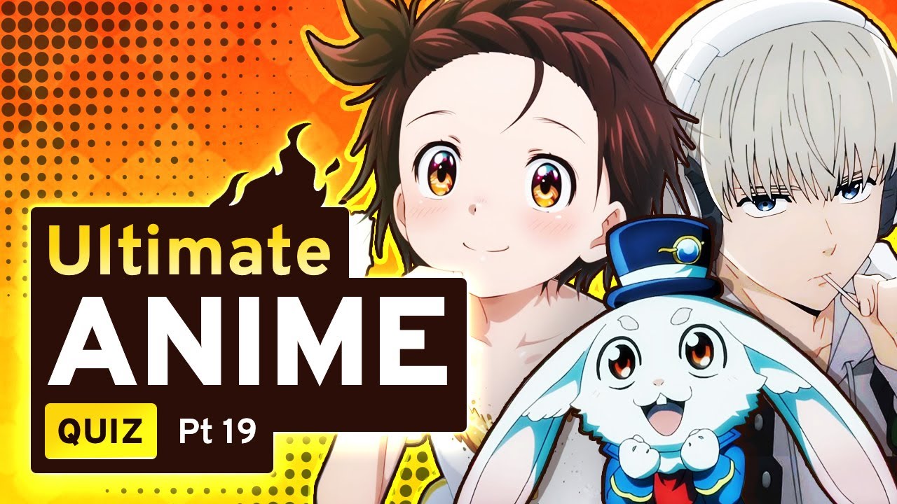 The Ultimate Anime Quiz – Part 19 (Let’s See What You Got! 🔥) - YouTube