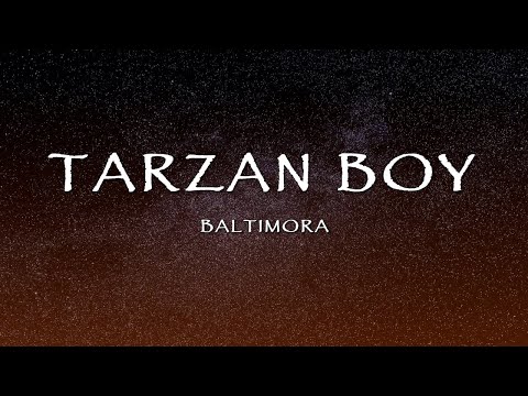 Baltimora - Tarzan Boy (Lyrics)