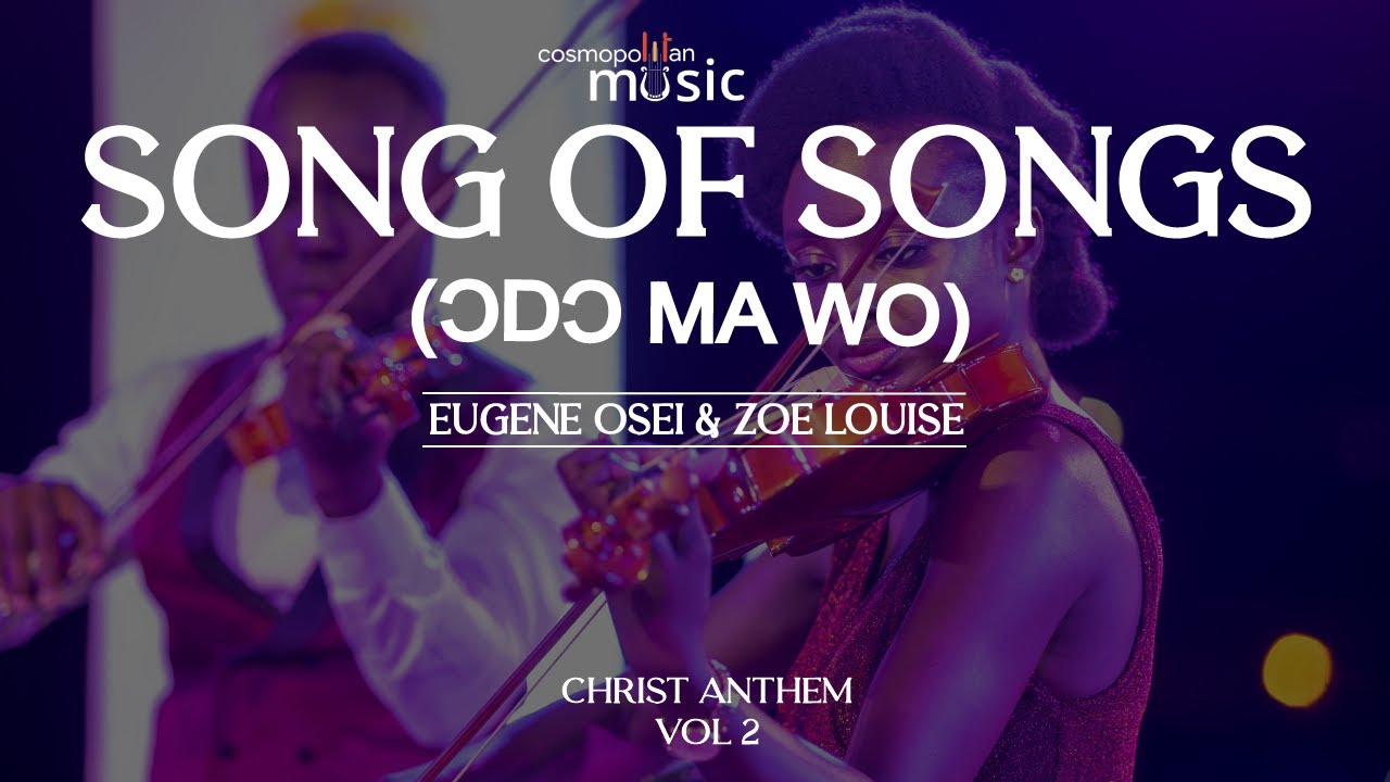 Song of Songs (Odo Ma Wo) | Eugene Osei & Zoe Louise - YouTube