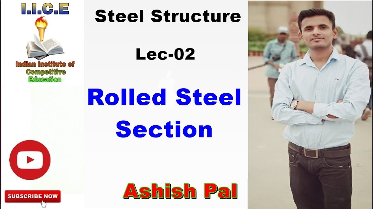 Steel Structure || L-02 Rolled Steel Section - YouTube
