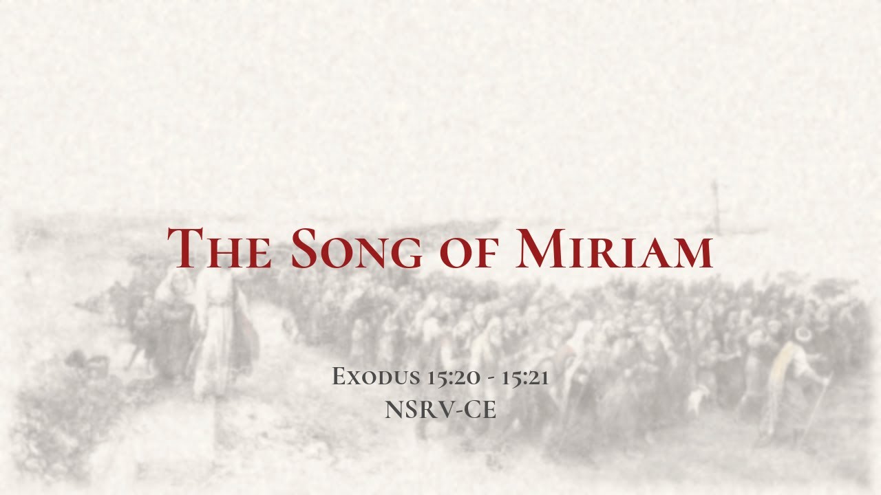 The Song of Miriam - Holy Bible, Exodus 15:20-15:21 - YouTube