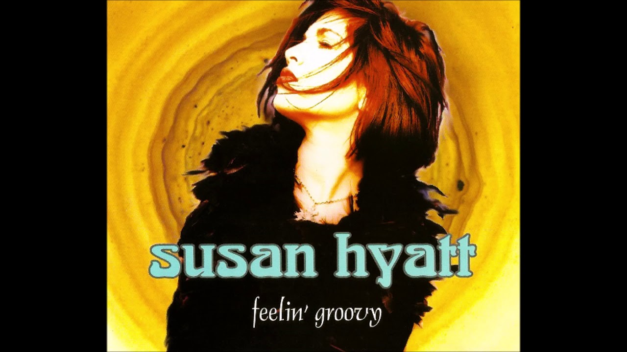 Susan Hyatt - 'Feelin' Groovy [Groove And Feel Mix]' (1993) - YouTube