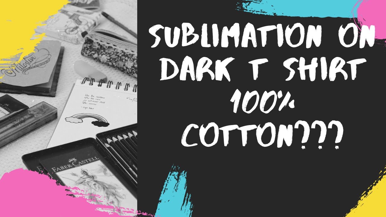 Sublimation On Dark T Shirt 100 Cotton YouTube Sublimation On Dark T Shirt 100 Cotton YouTube